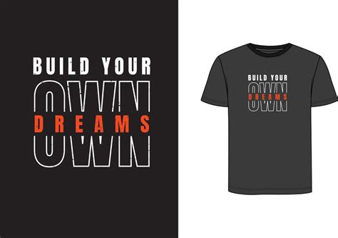 Bulid Your Own Dreams T Shirt Design 21005963 Vector Art At Vecteezy