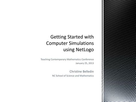 Ppt Getting Started With Computer Simulations Using Netlogo