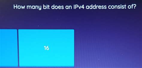 Solved How Many Bit Does An Ipv4 Address Consist Of 16 [others]
