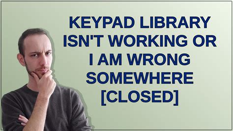Arduino Keypad Library Isn T Working Or I Am Wrong Somewhere Closed YouTube