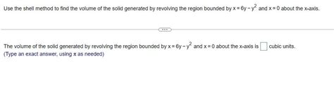 solved use the shell method to find the volume of the solid