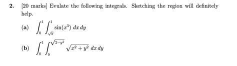 Solved Evaluate The Following Integrals Chegg Com