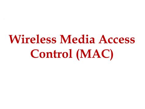 PPT Solving MAC Multiple Access Problem In Wireless Media Communications PowerPoint