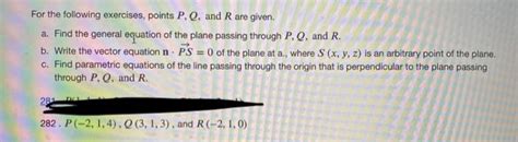 Solved For The Following Exercises Point P And Vector N Are Chegg