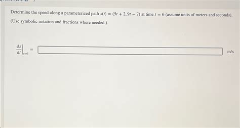 solved determine the speed along a parameterized path