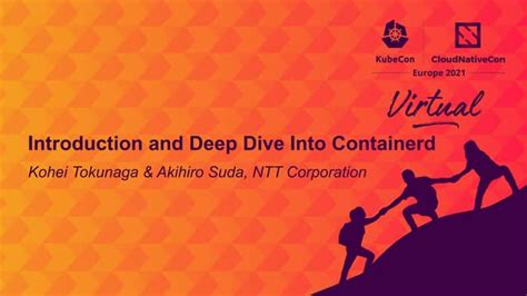 [kubecon eu 2021] introduction and deep dive into containerd pdf