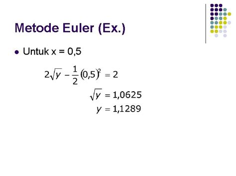 METODE NUMERIK PERSAMAAN DIFERENSIAL Metode Euler L Menghitung