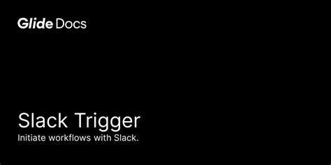 Slack Trigger Glide Docs