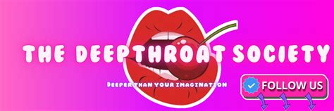 The Deepthroat Society Deepthroat17269 Posts X