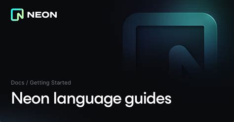 Neon Language Guides Neon Docs
