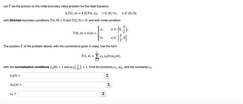 Solved Let T ﻿be The Solution To The Initial Boundary Value