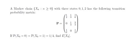solved a markov chain {x n n 0 } witzh three states