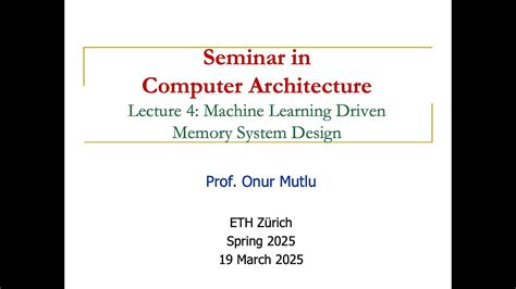 Seminar In Computer Arch Lecture 4 Machine Learning Driven Memory System Design Spring 2025