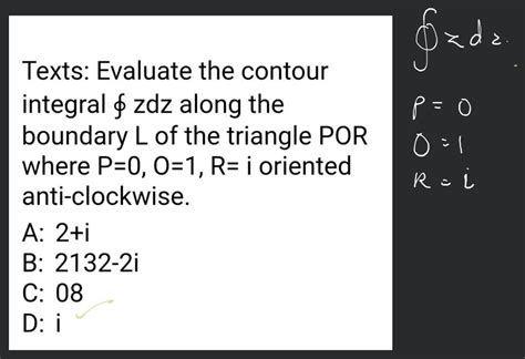 Texts Evaluate The Contour Integral ∮zdz Along The Boundary L Of The Tri
