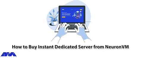 How To Buy Instant Dedicated Server From NeuronVM NeuronVM Blog