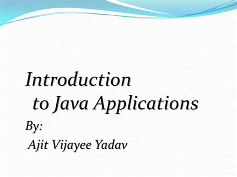 Introduction To Java Application Ppt