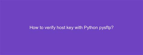 How To Verify Host Key With Python Pysftp