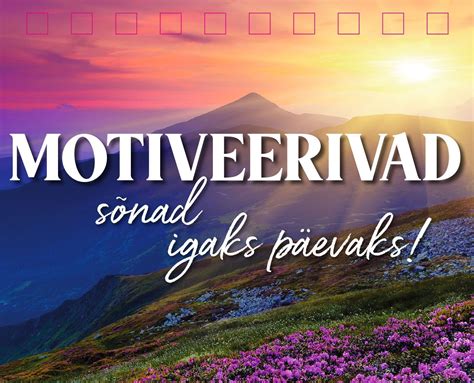 Motiveerivad Sõnad Igaks Päevaks Apollo E Pood