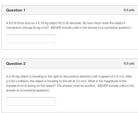 Solved Question1 0.5 pts A 9.0 N force acts on a 0.70-kg | Chegg.com
