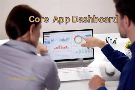 Core App Dashboard Insights Tips And Tricks For Power Users Techsearchs