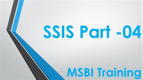 ssis part 04 ssis tutorial for beginners sql server integration