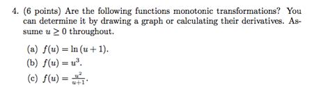 Solved 4 6 Points Are The Following Functions Monotonic