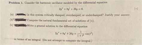Solved Problem Consider The Harmonic Oscillator Modeled Chegg