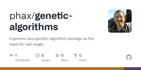 Github Phaxgenetic Algorithms A Generic Java Genetic Algorithm