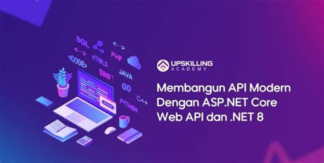 Membangun Api Modern Dengan Aspnet Core Web Api Dan Net 8