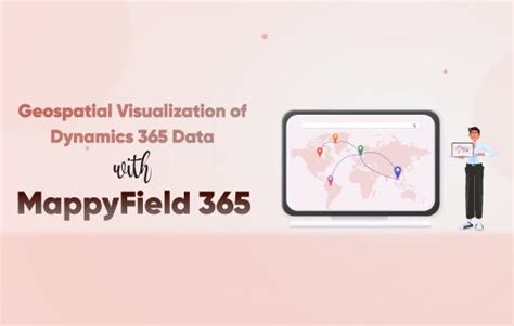 Appjetty On Linkedin Geospatial Visualization Of Dynamics 365 Data With Mappyfield 365