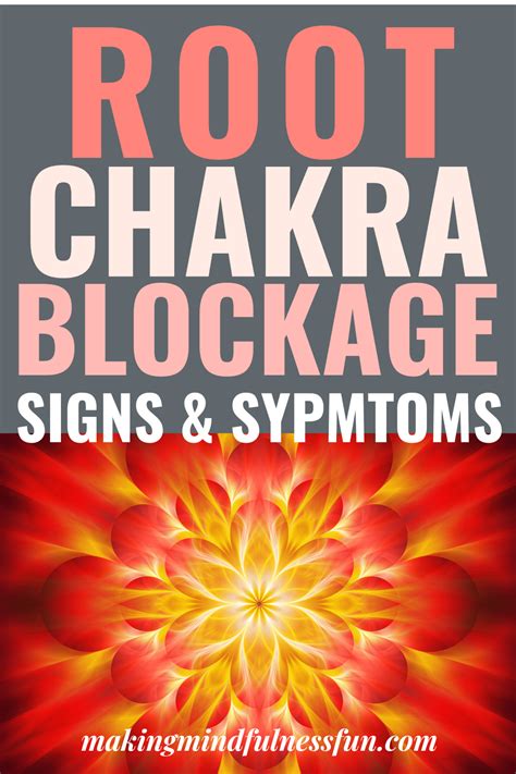 8 Signs Of A Root Chakra Blockage Making Mindfulness Fun