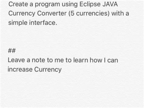Solved Create A Program Using Eclipse Java Currency
