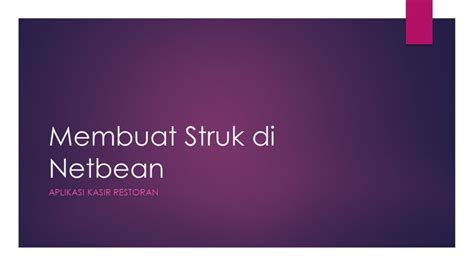 Membuat Struk Di Netbean Dengan Jasper Report Youtube
