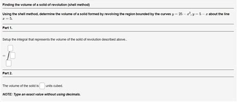 solved finding the volume of a solid of revolution shell