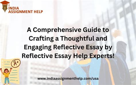 A Comprehensive Guide To Crafting A Thoughtful And Engaging Reflective Essay By Reflective Essay