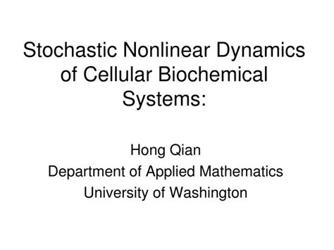 Ppt Stochastic Nonlinear Dynamics Of Cellular Biochemical Systems Powerpoint Presentation