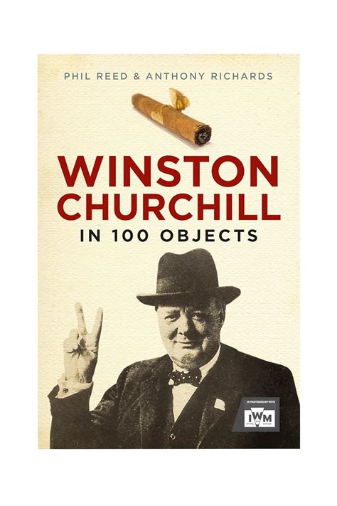Winston Churchill In 100 Objects 9781805000242 Reed Phil