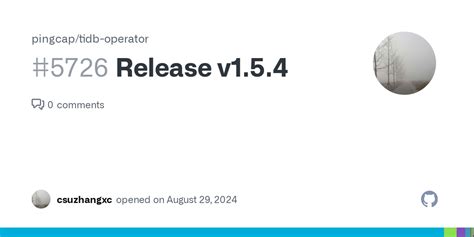 release v1 5 4 · issue 5726 · pingcap tidb operator · github