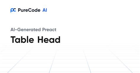 build great preact table head components faster using ai tools