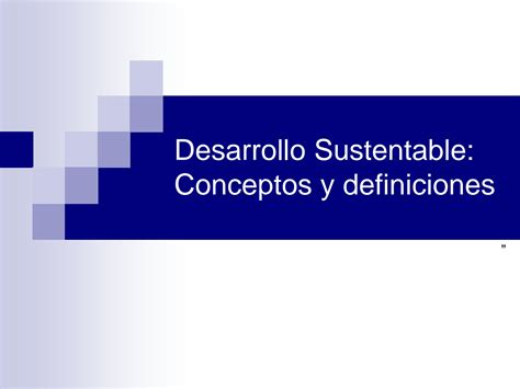 SOLUTION: Desarrollo sustentable conceptos y definiciones - Studypool
