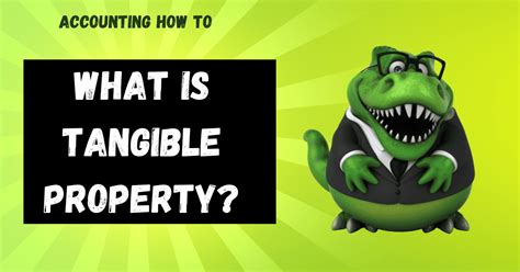 What Is Tangible Property Accounting How To