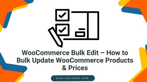 How To Use Woocommerce Bulk Edit To Update Products And Prices 2024