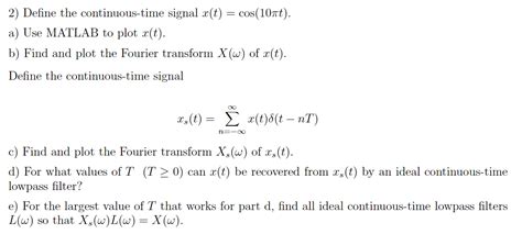 Solved Define the continuous time signal x t cos πt Chegg