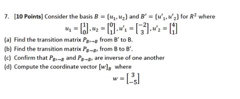 Solved [10 Points] Consider The Basis B U1 Uz And B U 1 U 2 For