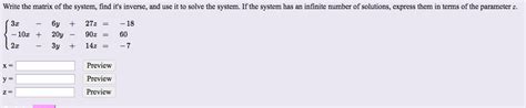 solved write the matrix of the system find it s inverse