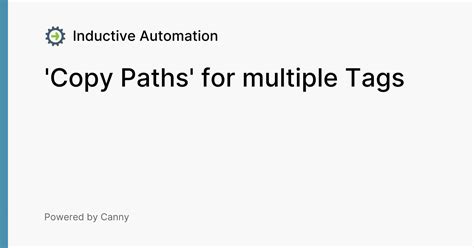 Copy Paths For Multiple Tags Voters Inductive Automation