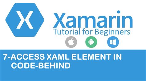 Xamarin Forms 7 How To Access Xaml Element In C Youtube
