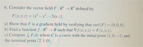 Solved 6 Consider The Vector Field Fr3→r3 Defined By