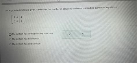 solved an augmented matrix is given determine the number of