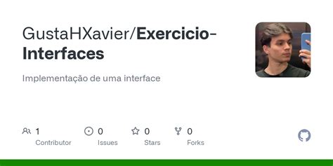 Github Gustahxavierexercicio Interfaces Implementação De Uma Interface